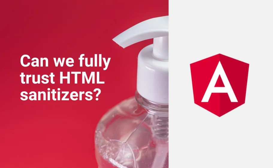 Protecting Angular app against Cross Site Scripting (XSS) attacks with sanitizers - is it safe?